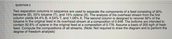Solved QUESTION 2 Two separation columns in sequence are | Chegg.com