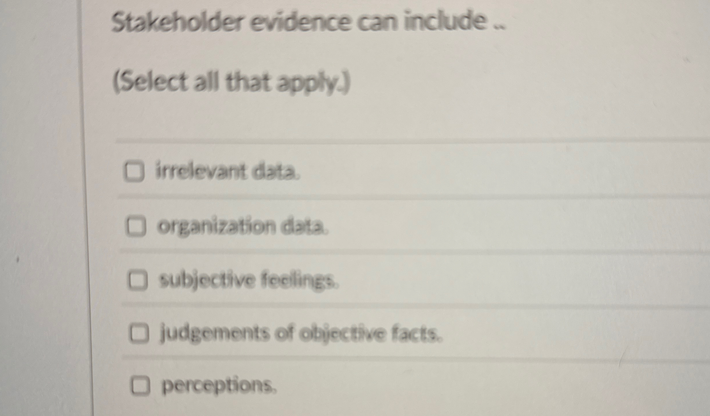 Solved Stakeholder evidence can include ..(Select all that | Chegg.com