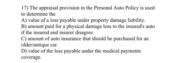 17) The appraisal provision in the Personal Auto | Chegg.com