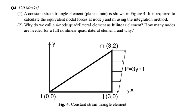 Solved Q4. [20 Marks (1) A constant strain triangle element | Chegg.com