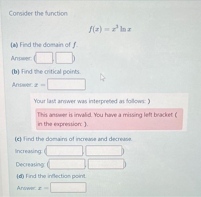 Solved Consider the function f(x)=x3lnx (a) Find the domain | Chegg.com