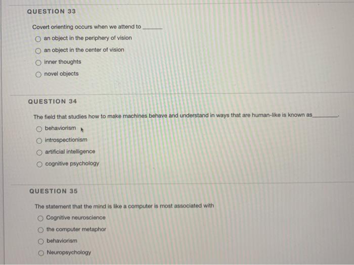 Solved QUESTION 33 Covert orienting occurs when we attend to | Chegg.com