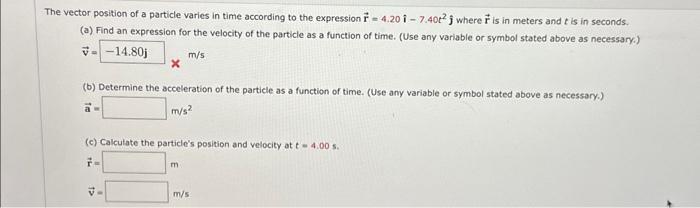 Solved The vector position of a particle varies in time | Chegg.com