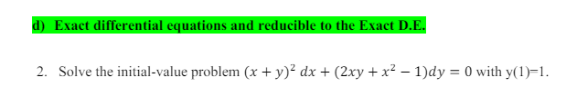 Solved d) ﻿Exact differential equations and reducible to the | Chegg.com