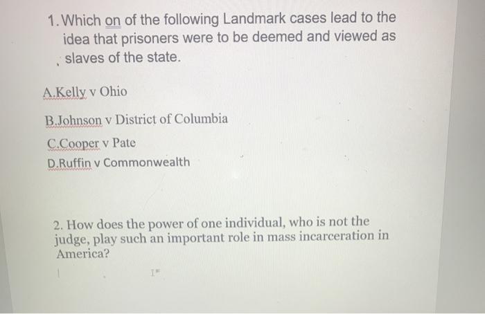 Solved 1. Which on of the following Landmark cases lead to | Chegg.com