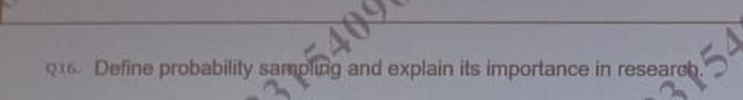 Solved Q16. ﻿Define probability sampling and explain its | Chegg.com