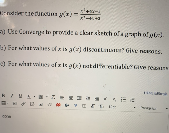 Solved Consider the function g(x) x2+4x-5 x2 - 4x +3 a) Use | Chegg.com