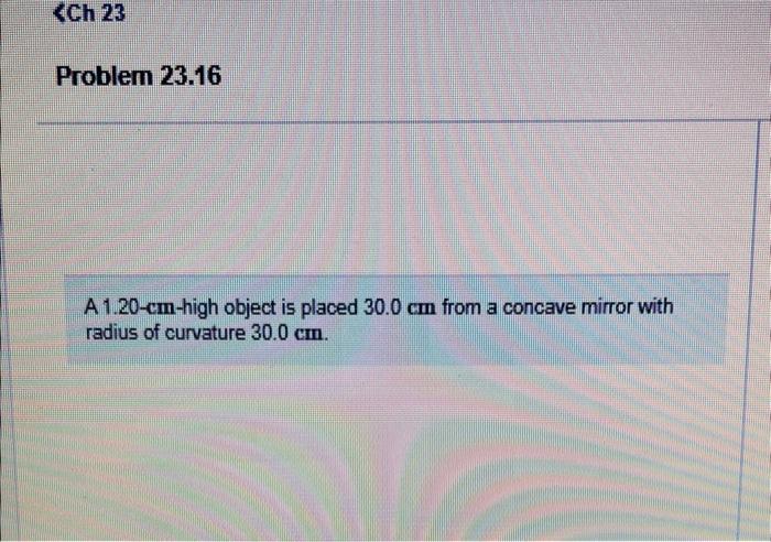 Solved A 1.20-cm-high object is placed 30.0 cm from a | Chegg.com
