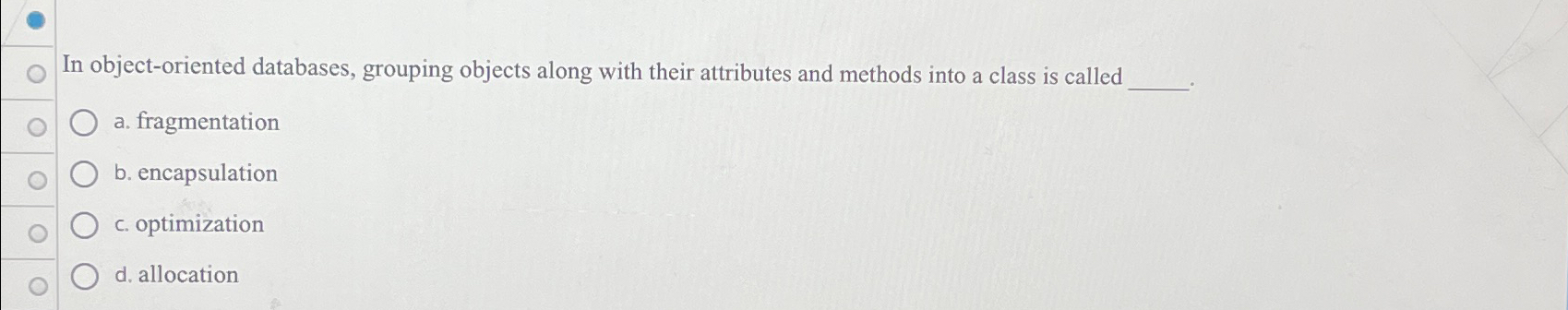 Solved In object-oriented databases, grouping objects along | Chegg.com