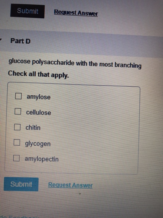 Solved Submit Request Answer Part D glucose polysaccharide | Chegg.com