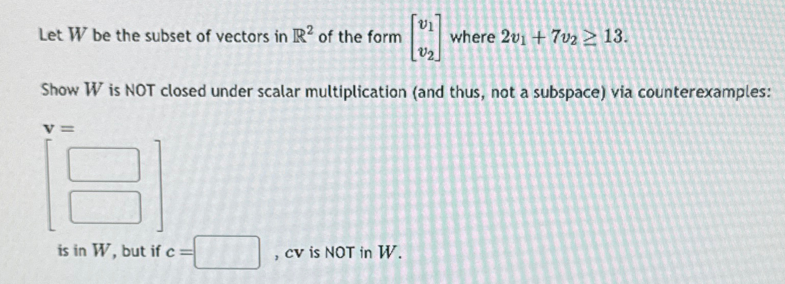 Solved Let W ﻿be the subset of vectors in R2 ﻿of the form | Chegg.com