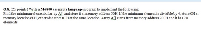 Solved Q.8.(25 points) Write a M6800 assembly language | Chegg.com