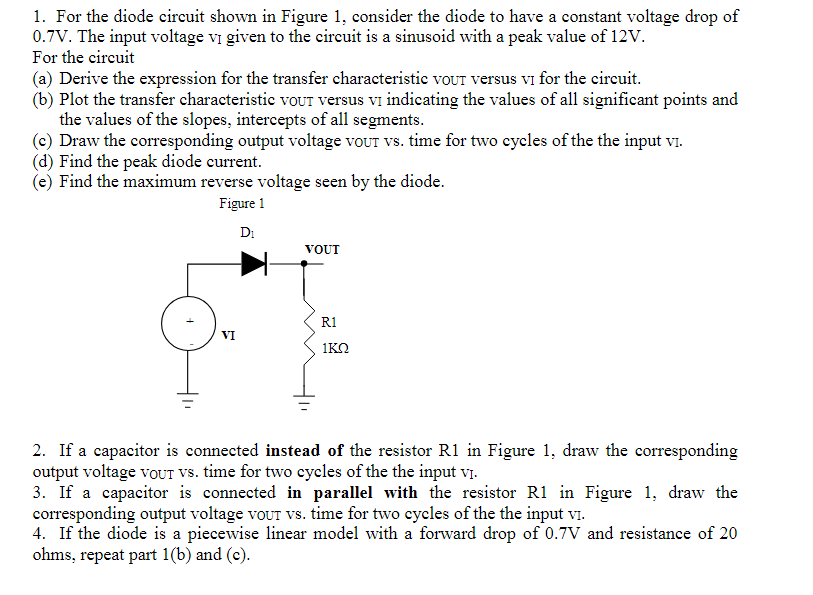 Solved For the diode circuit shown in Figure 1, ﻿consider | Chegg.com
