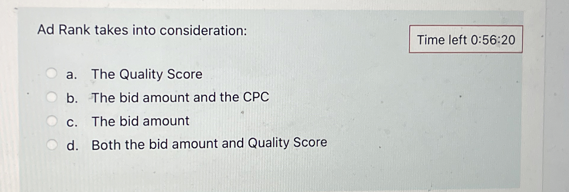 High Quality SOLUTION Ad Rank takes into consideration:Time left 0:56:20a. | Chegg.com