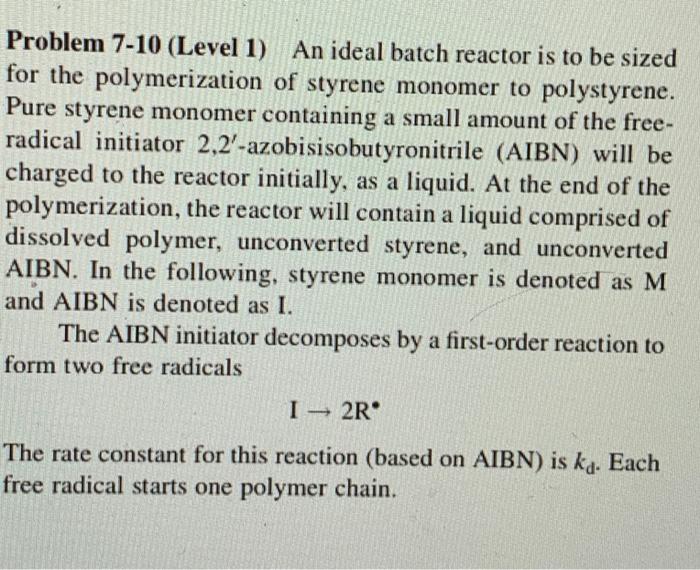 Solved Problem 7-10 (Level 1) An ideal batch reactor is to | Chegg.com