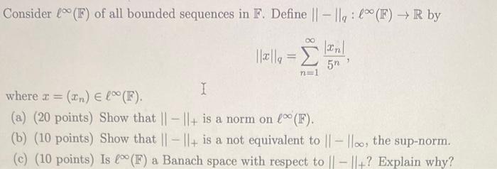 Solved Consider ℓ∞(F) of all bounded sequences in F. Define | Chegg.com