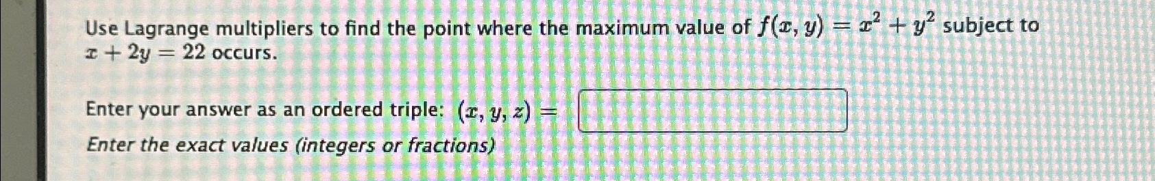 Use Lagrange multipliers to find the point where the | Chegg.com