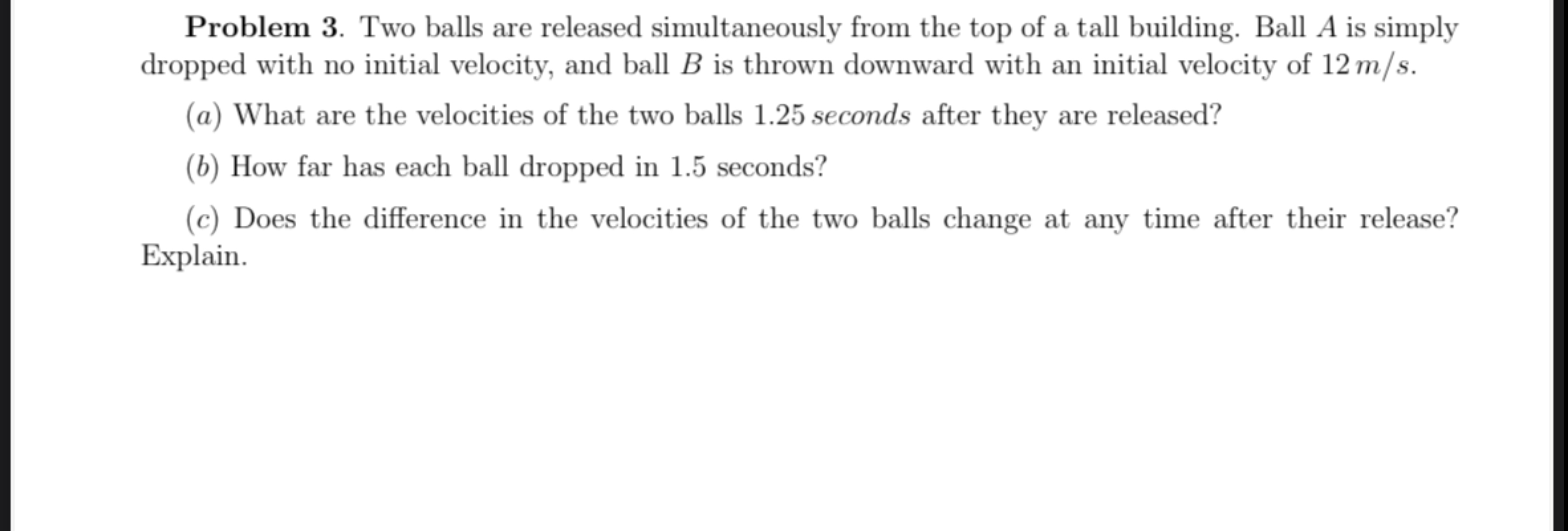 Solved Problem 3. ﻿Two balls are released simultaneously | Chegg.com