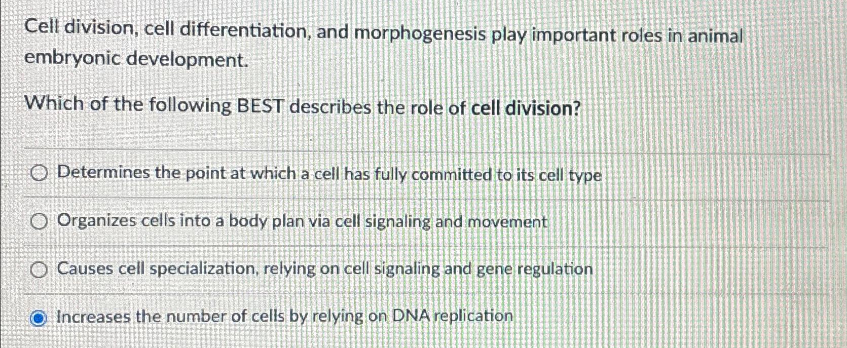 Solved Cell division, cell differentiation, and | Chegg.com