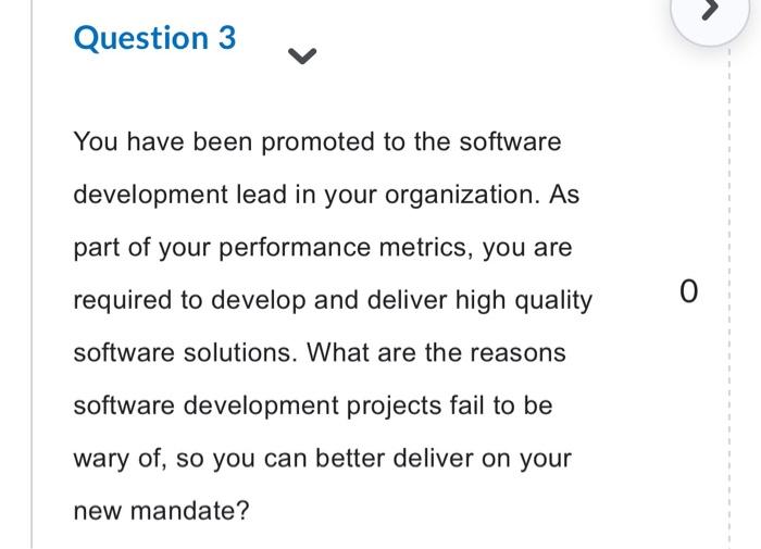 Solved Question 3 You have been promoted to the software | Chegg.com