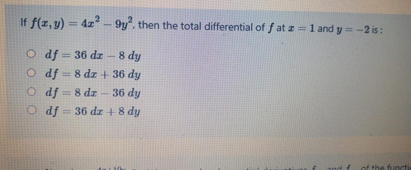 Solved If f(x,y)=4x2−9y2, then the total differential of f | Chegg.com