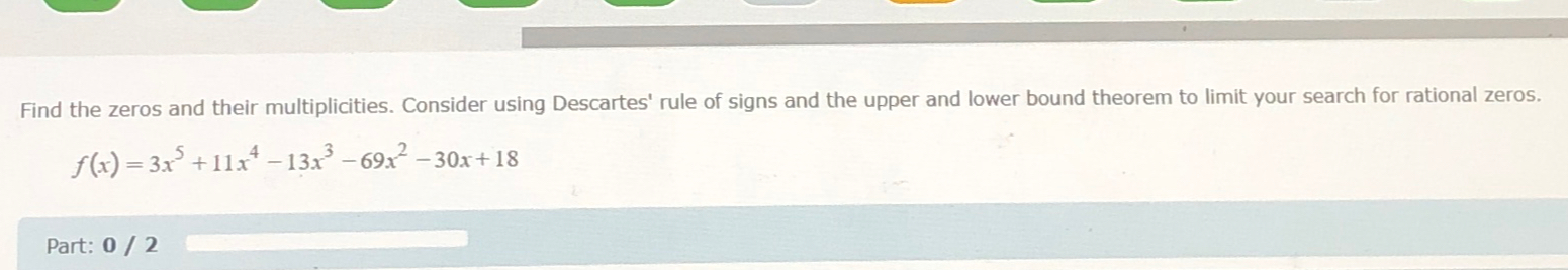Solved Find the zeros and their multiplicities. Consider | Chegg.com