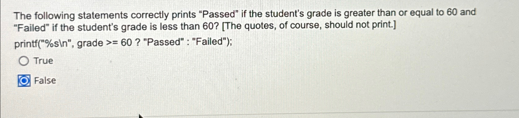 Solved The following statements correctly prints "Passed" if | Chegg.com