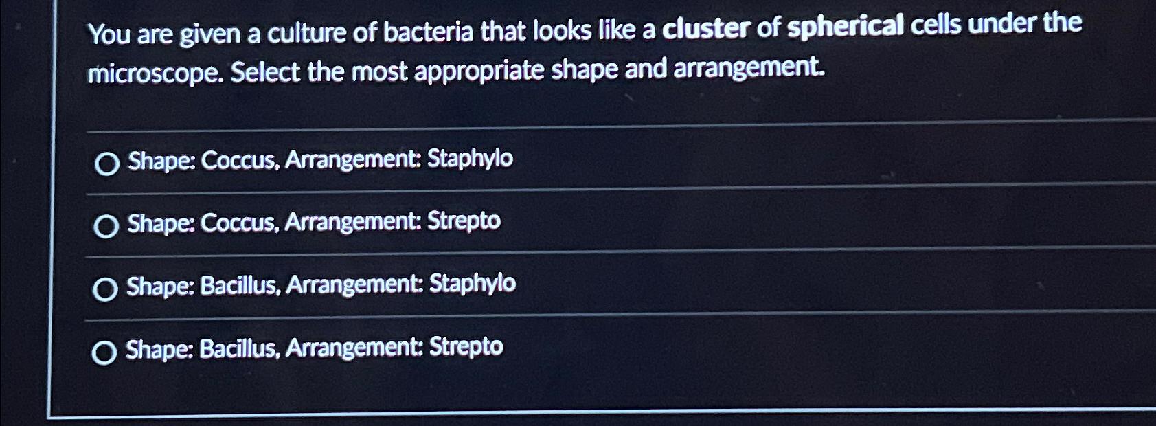 Solved You are given a culture of bacteria that looks like a | Chegg.com