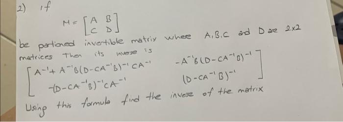 Solved 2) if \\[ M=\\left[\\begin{array}{ll} A & B \\\\ C & | Chegg.com