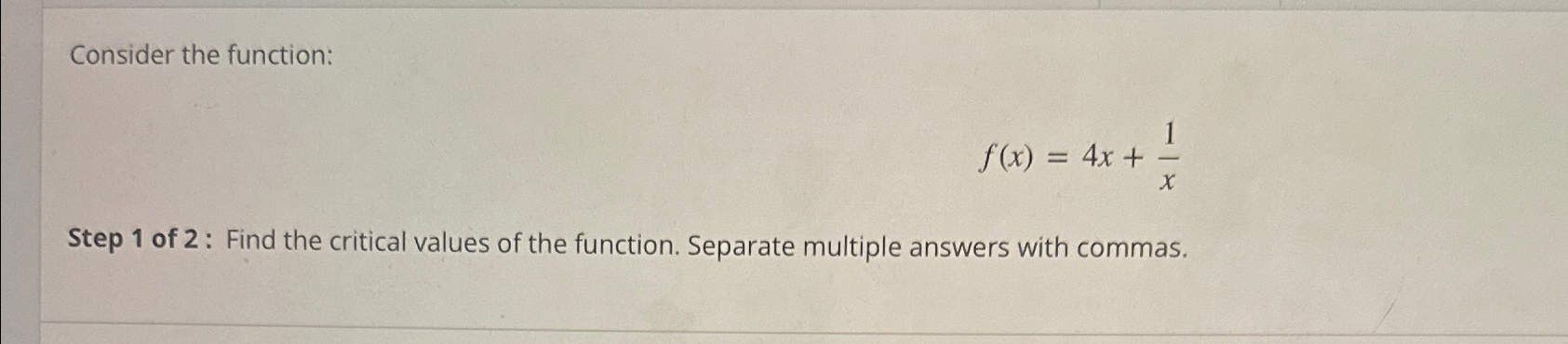 Solved Consider the function:f(x)=4x+1xStep 1 ﻿of 2 ﻿: Find | Chegg.com
