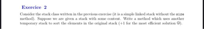 Solved Exercice 2 Consider the stack class written in the | Chegg.com