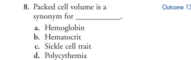Solved Packed cell volume is aOutcome synonym fora. | Chegg.com