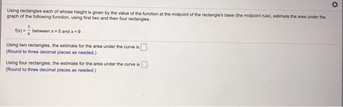 Solved Using rectangles each of whose height is given by the | Chegg.com