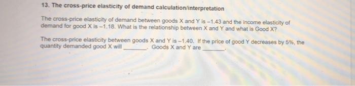 Solved 13. The cross-price elasticity of demand | Chegg.com