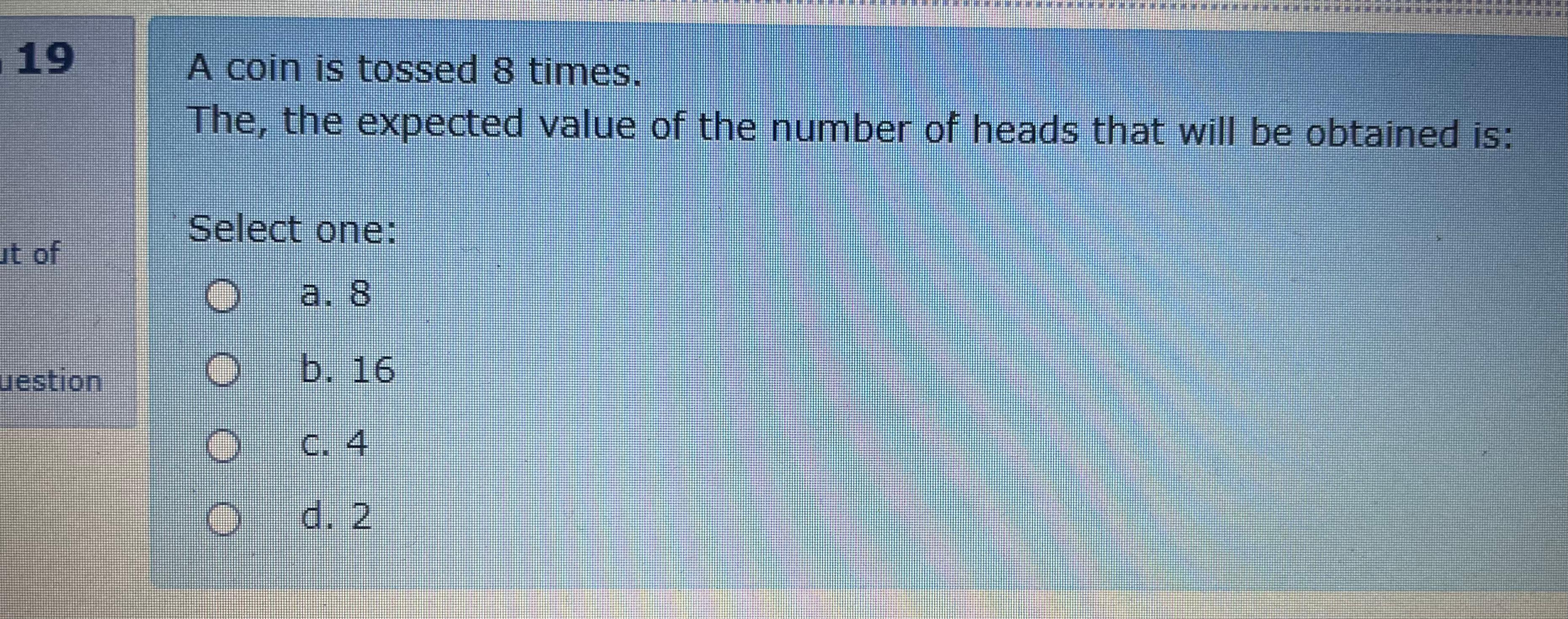 Solved 19A coin is tossed 8 ﻿times.The, the expected value | Chegg.com