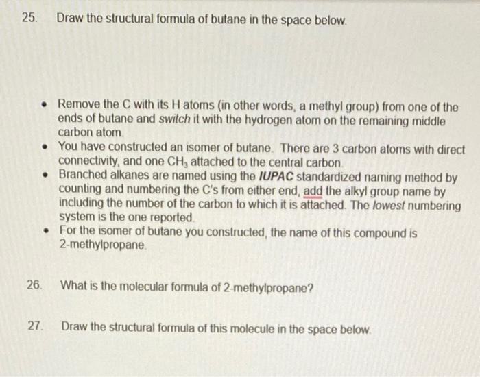 Solved 25. Draw the structural formula of butane in the | Chegg.com