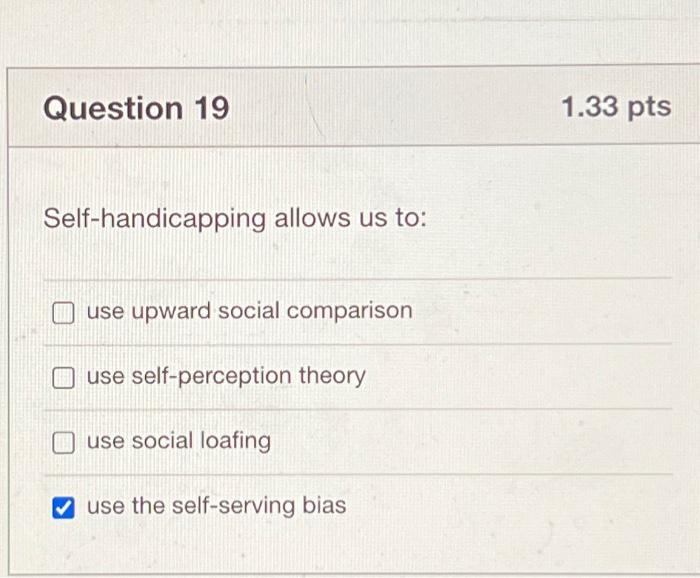 Solved Self-handicapping allows us to: use upward social | Chegg.com