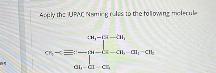 Solved Apply the IUPAC Naming rules to the following | Chegg.com