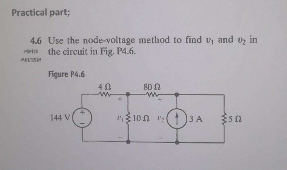 Solved Practical part; 4.6 Use the node-voltage method to | Chegg.com