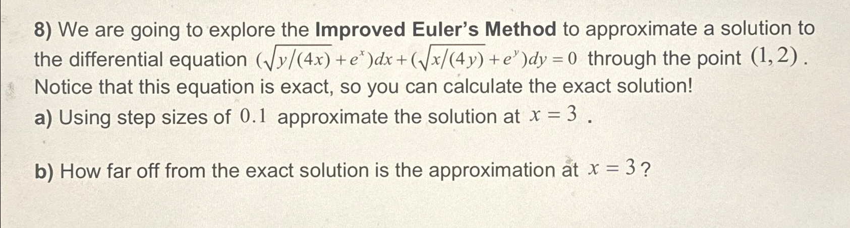 Solved We are going to explore the Improved Euler's Method | Chegg.com