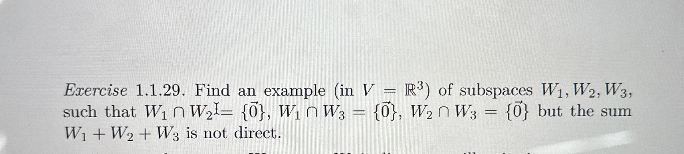 Solved Exercise 1.1.29. ﻿Find an example (in V=R3 ) ﻿of | Chegg.com