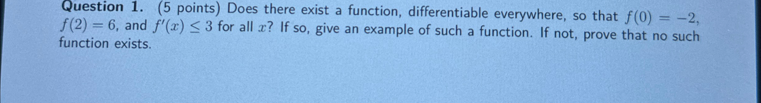 Solved Question 1. (5 ﻿points) ﻿Does there exist a function, | Chegg.com