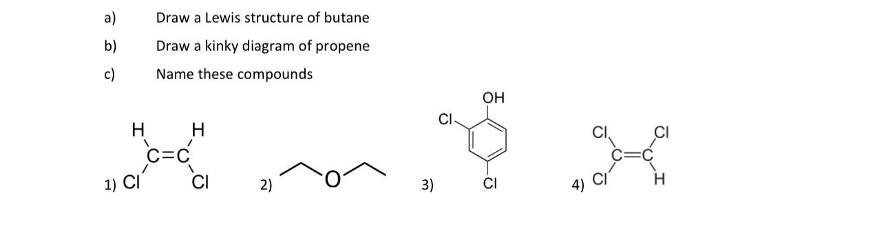 Solved a) ﻿Draw a Lewis structure of butaneb) ﻿Draw a kinky | Chegg.com