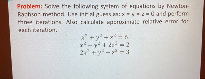 Solved Problem: Solve the following system of equations by | Chegg.com
