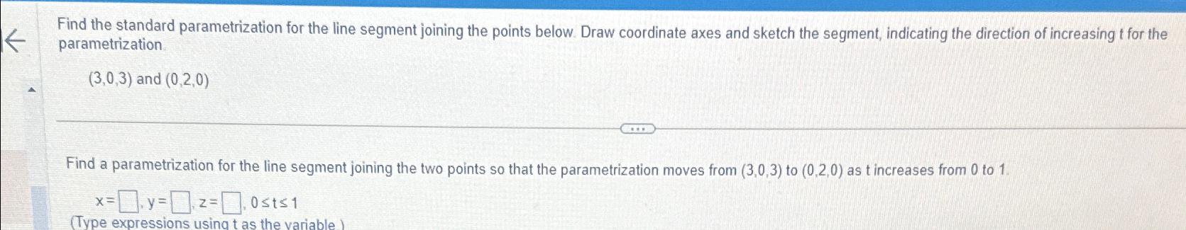 Solved Find The Standard Parametrization For The Line