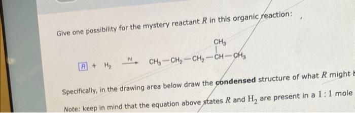Solved Give one possibility for the mystery reactant R in | Chegg.com