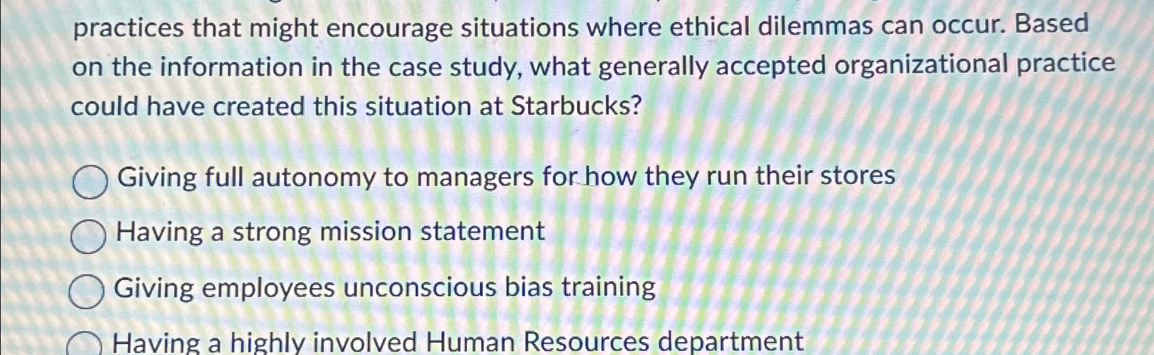 Solved practices that might encourage situations where | Chegg.com