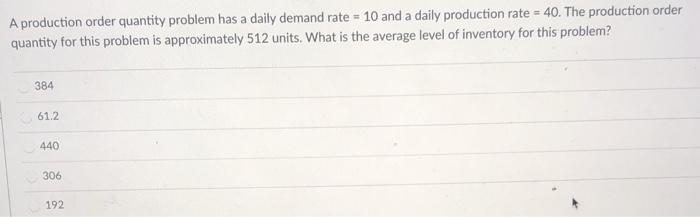 Solved A production order quantity problem has a daily | Chegg.com