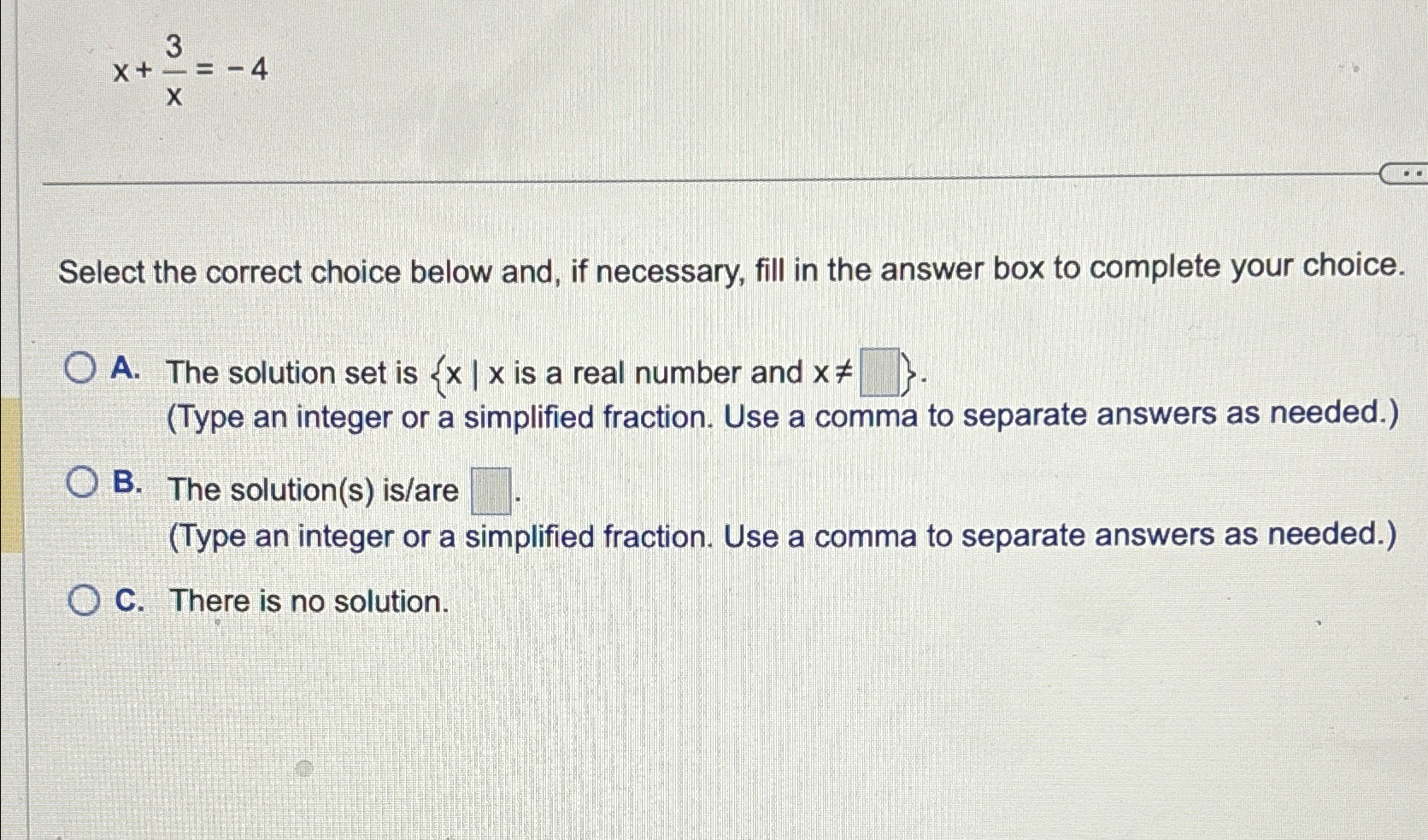 Solved x+3x=-4Select the correct choice below and, if | Chegg.com