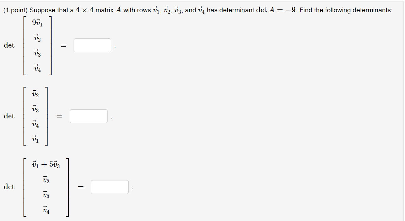 Solved (1 ﻿point) ﻿Suppose that a 4×4 ﻿matrix A with rows | Chegg.com